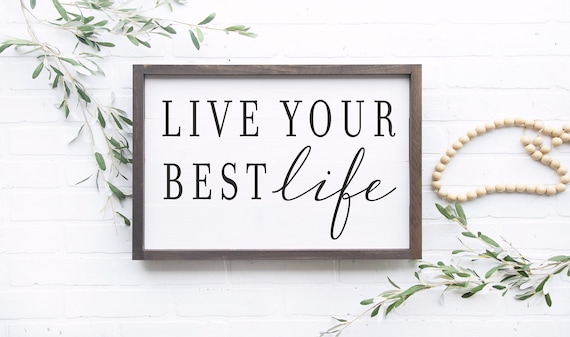 Live Your Best Life Wood Framed Sign Inspirational Home | Etsy