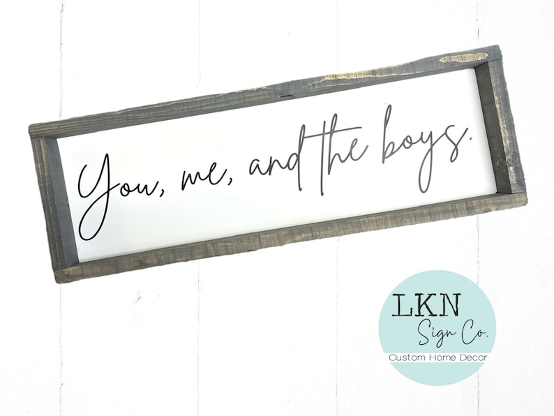 You Me and the Boys - Wood Sign - Home Decor - Mother's Day Gift ...