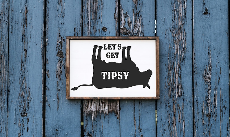 Let's Get Tipsy - Wood Sign - Home Decor - Cows - Western Wall Art ...