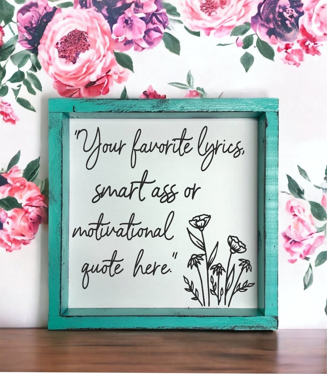 Custom Quote Signs - Wood Signs - Funny Sayings- Custom Lyrics Signs ...