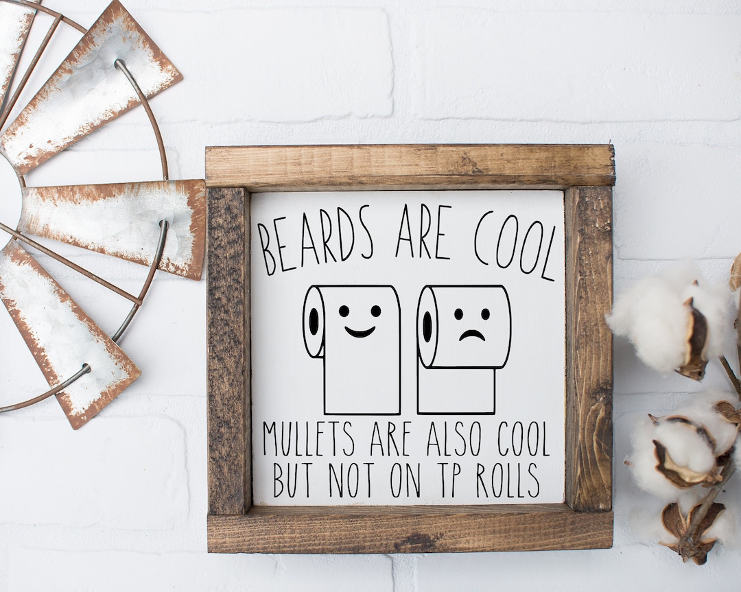 Beards Are Cool Mullets Are Also Cool - Wood Framed Sign - Bathroom ...