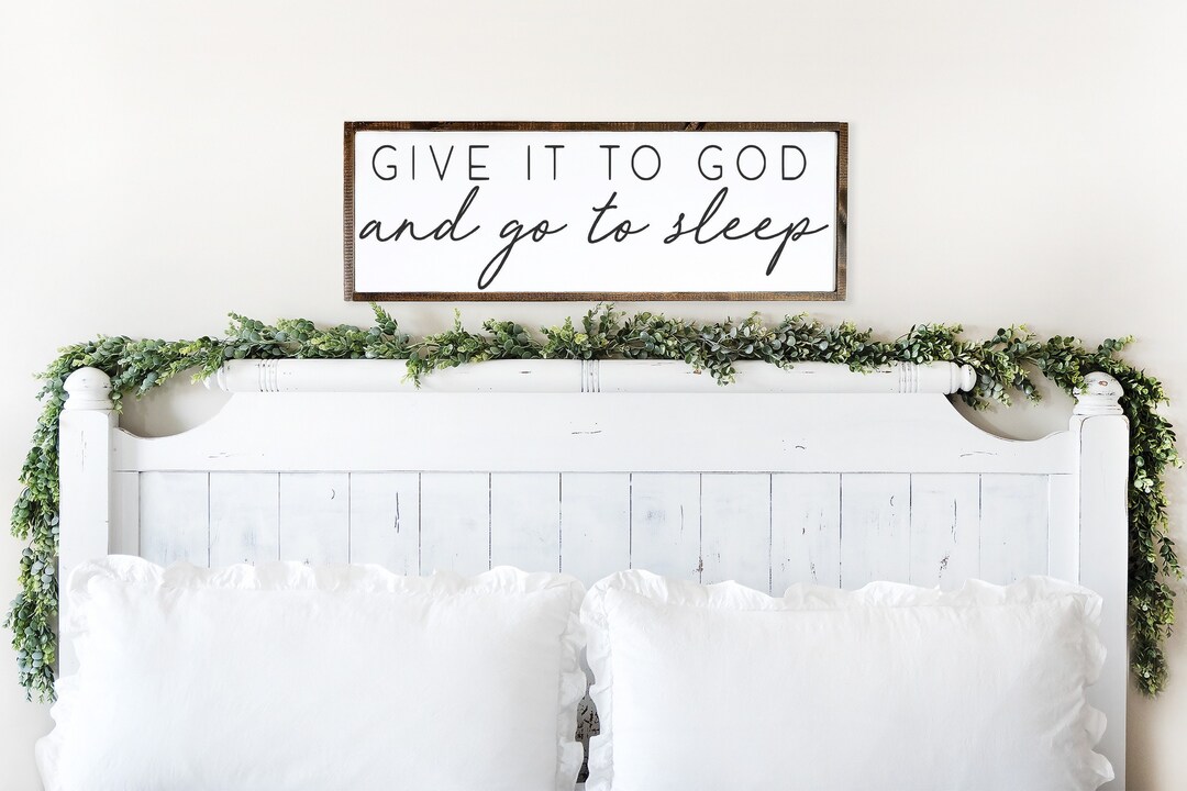 Give It to God and Go to Sleep - Wood Sign - Above Bed - Bedroom Decor ...