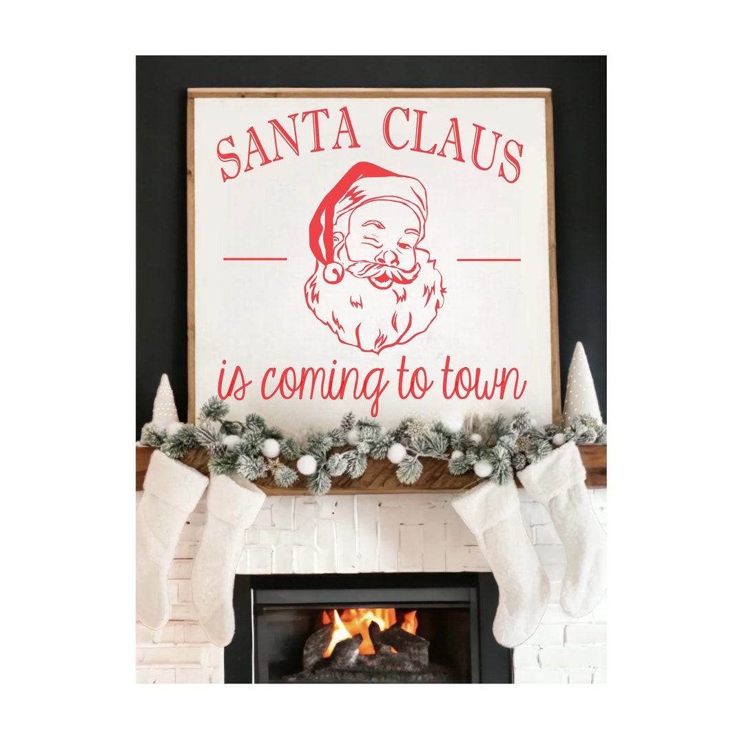 Santa Claus is Coming to Town - Wood Sign - Funny Christmas Decor ...