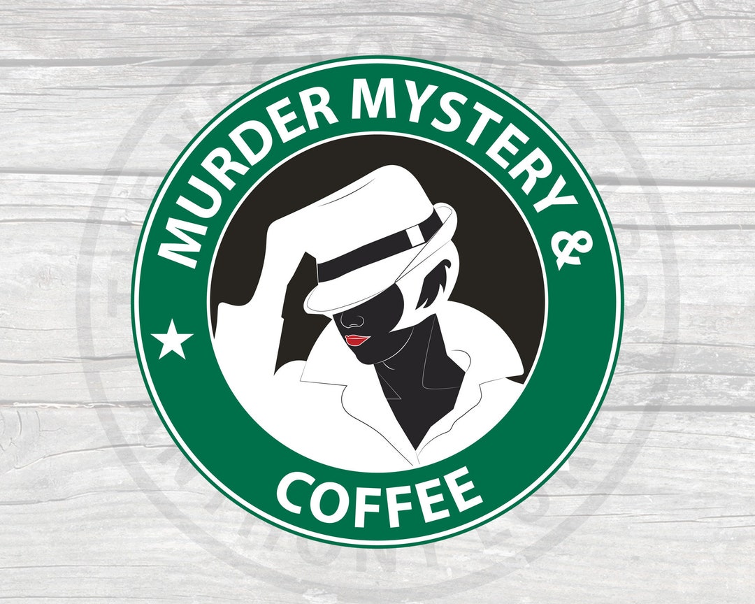 Coffee Shop Murder Mystery and Coffee Png | Murder Mystery and Coffee ...