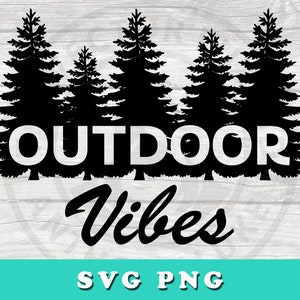 Outdoor Vibes Svg and Png Digital Design Download Outdoor - Etsy