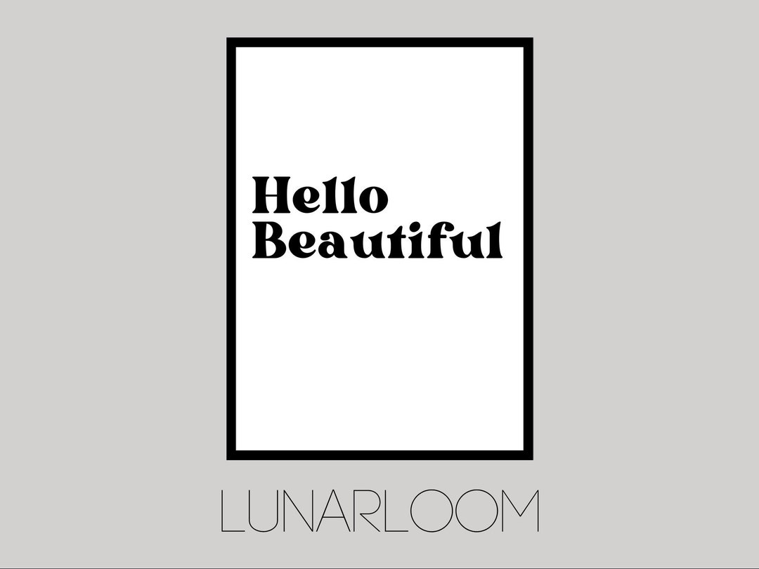 Hello Beautiful Print Home Prints Home Wall Decor Home Signs Home Wall ...
