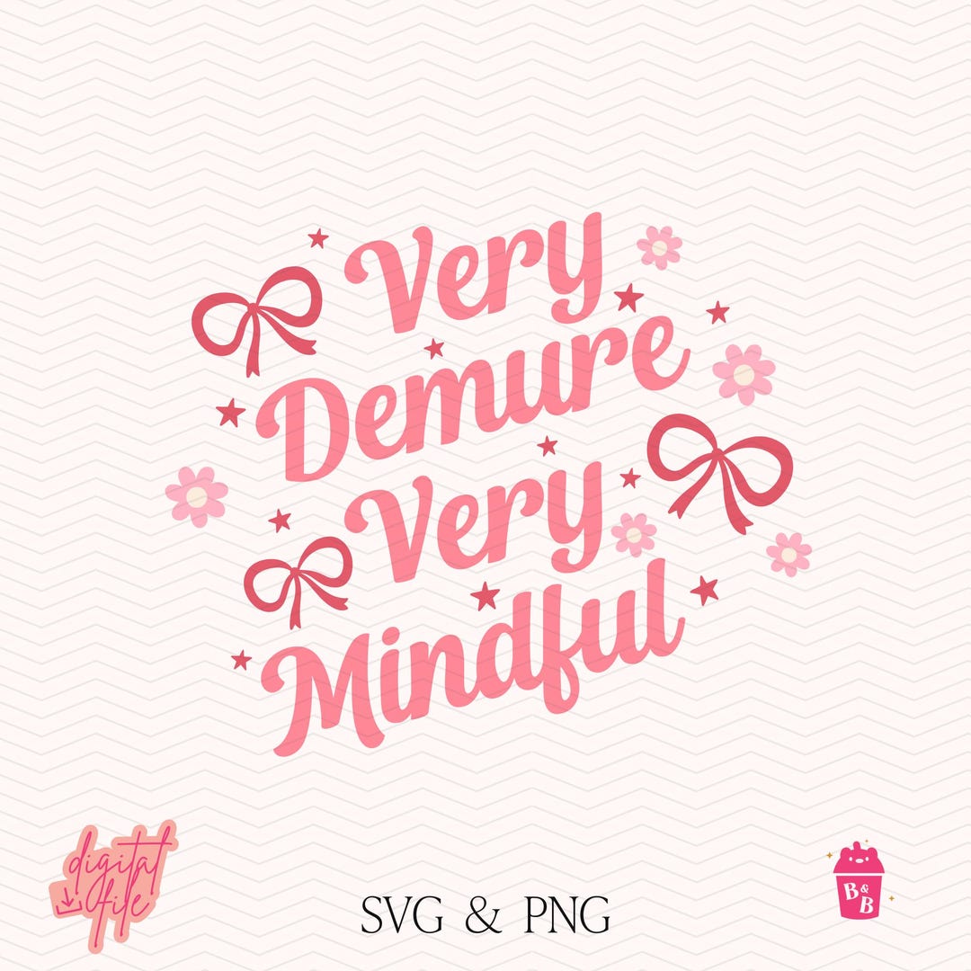 Demure Mindful Cutesy Design: SVG PNG Files (digital Download) - Etsy
