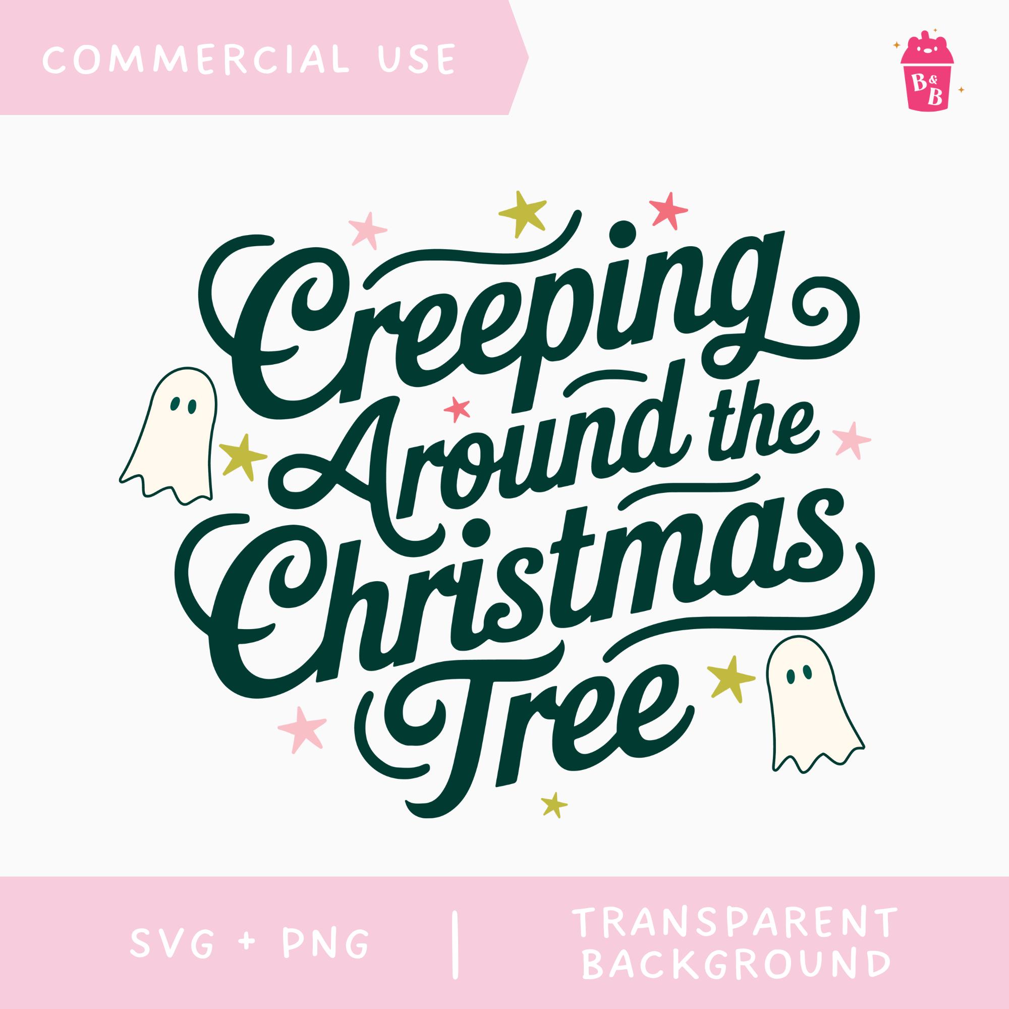 Christmas SVG Cute Ghost, Spooky Christmas Png, Creeping Around the ...