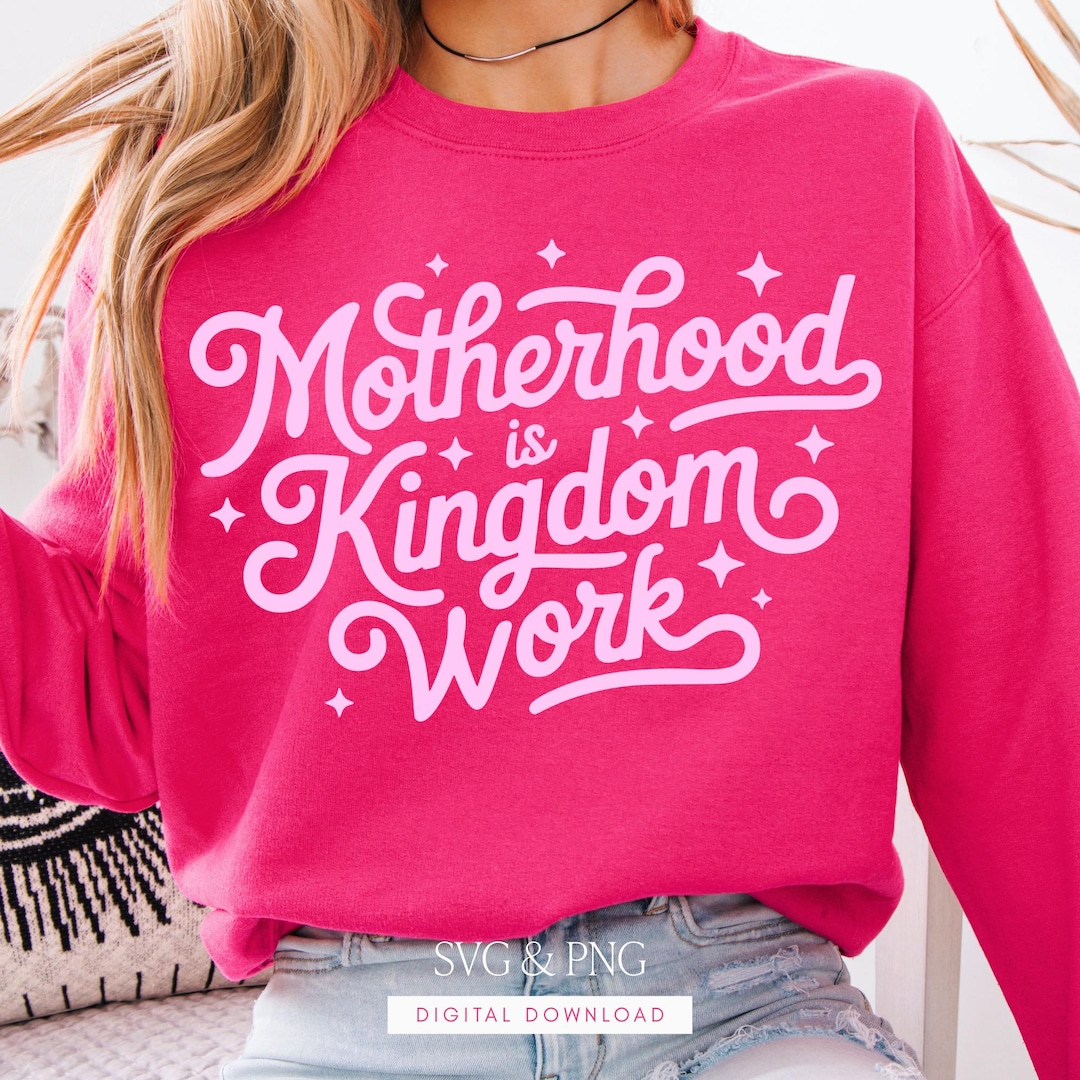Christian Mom Svg, Motherhood is Kingdom Work Png - Etsy
