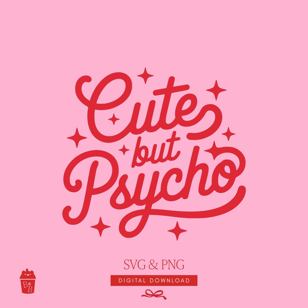 Cute but Psycho Svg Cut File for Cricut, Funny Quote Svg Valentines ...