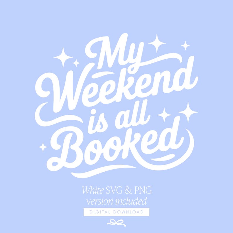 Bookish Svg, My Weekend is All Booked Png Cursive - Etsy