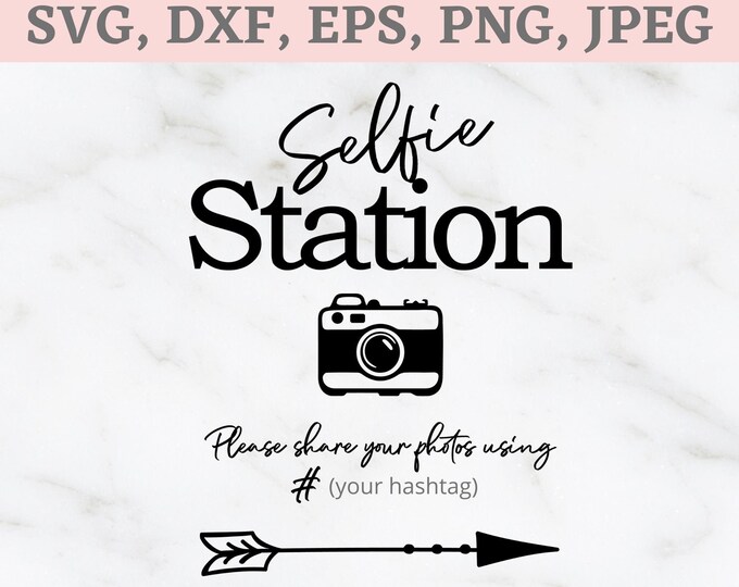 Selfie Station SVG, Photo Booth Sign SVG, Selfie Sign SVG, Digital ...