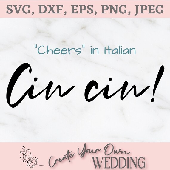 Cin Cin SVG Cheers SVG Italian Salute Celebration SVG | Etsy