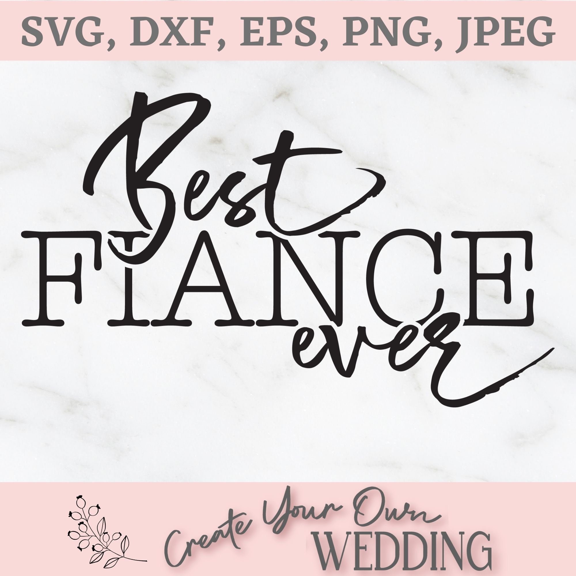 Fiance SVG Best Fiance Ever Engaged SVG Getting Married - Etsy