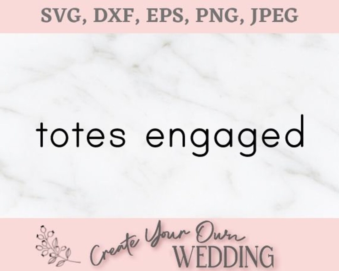 Totes Engaged, Totally Engaged SVG, Future Mrs, Engaged SVG, Mrs Svg ...