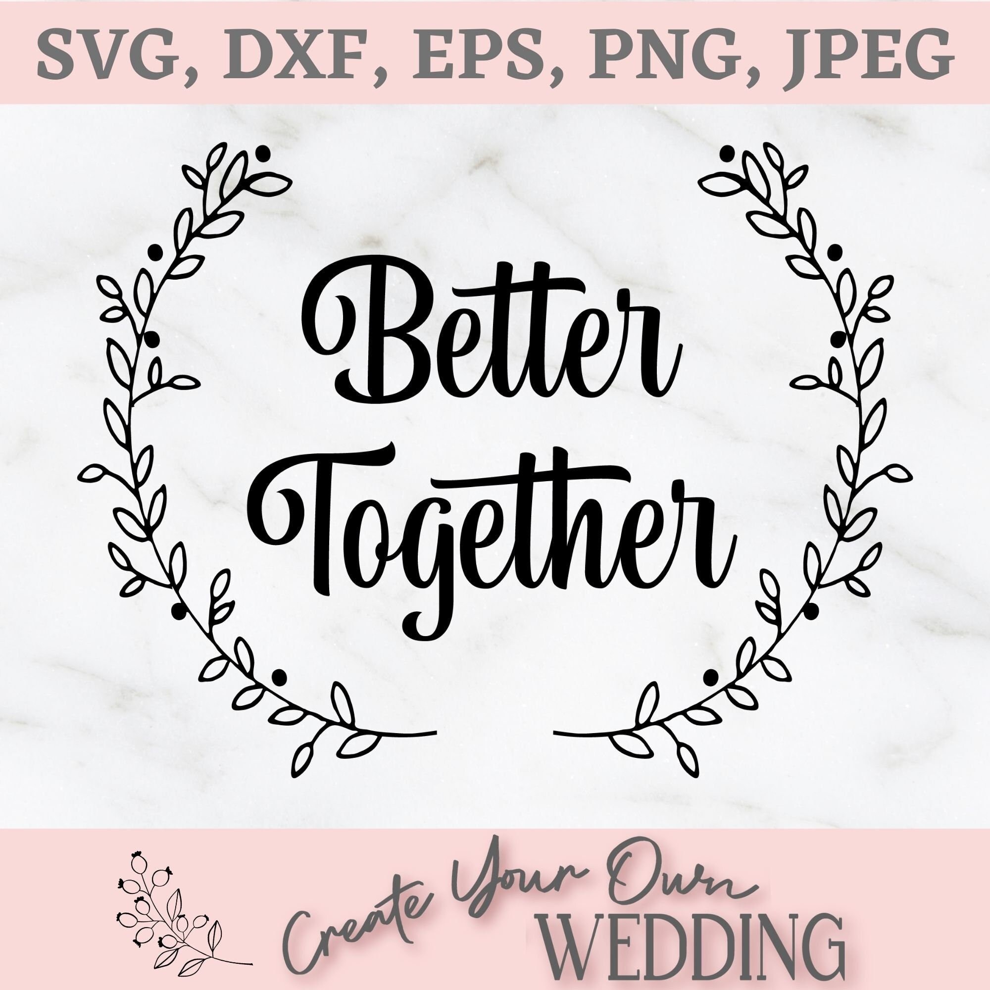 Better Together SVG Wedding Chair Sign SVG Wedding Sign Svg - Etsy
