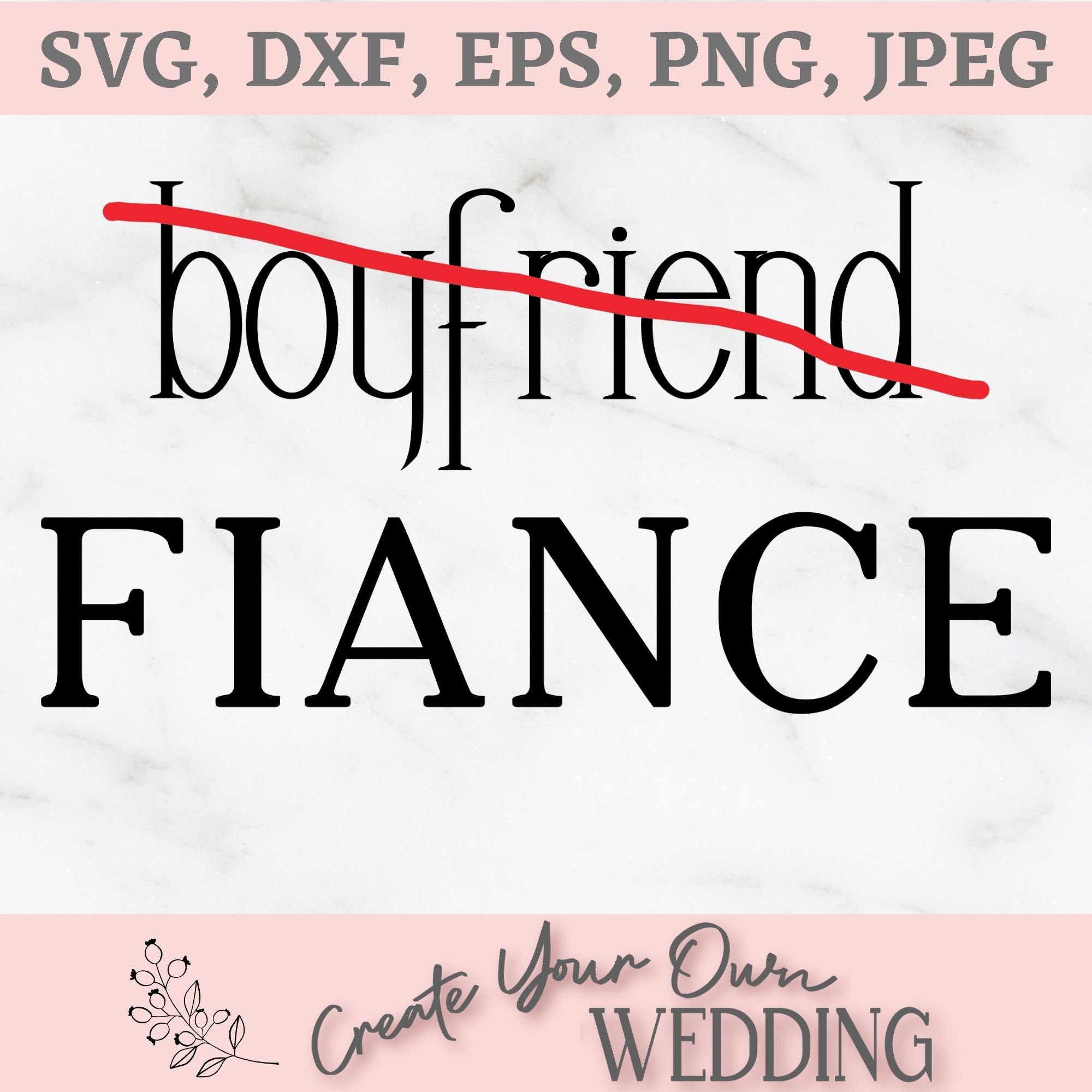 Fiance SVG, Engaged SVG, Boyfriend to Fiance, Girl Friend to Fiance ...