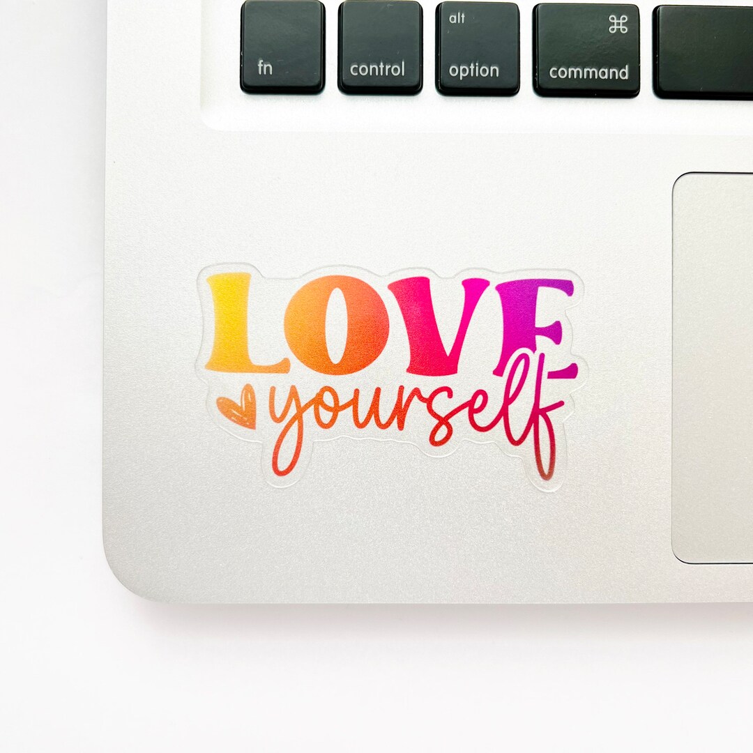 Love Yourself Sticker, You Are Enough CLEAR Vinyl Sticker, Self Care ...