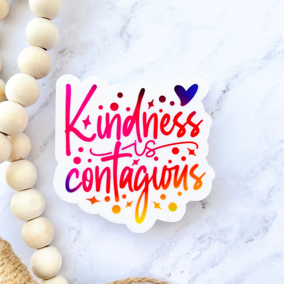 Autumn Vinyl Kindness Sticker, Kindness is Contagious, Encouraging ...