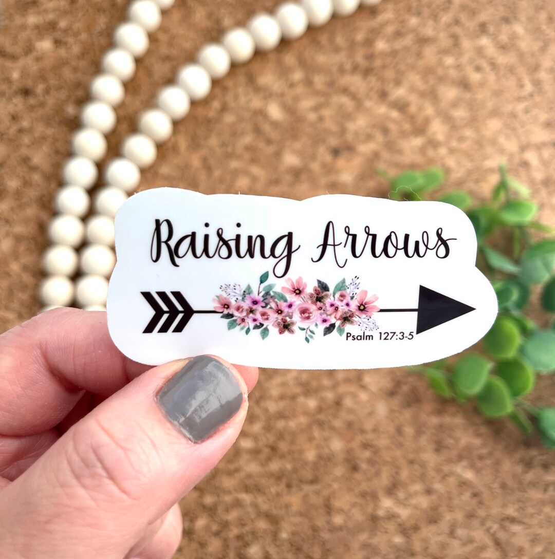 Raising Arrows Sticker, Psalm 127:3-5 Bible Verse, Faith Sticker, Bible ...