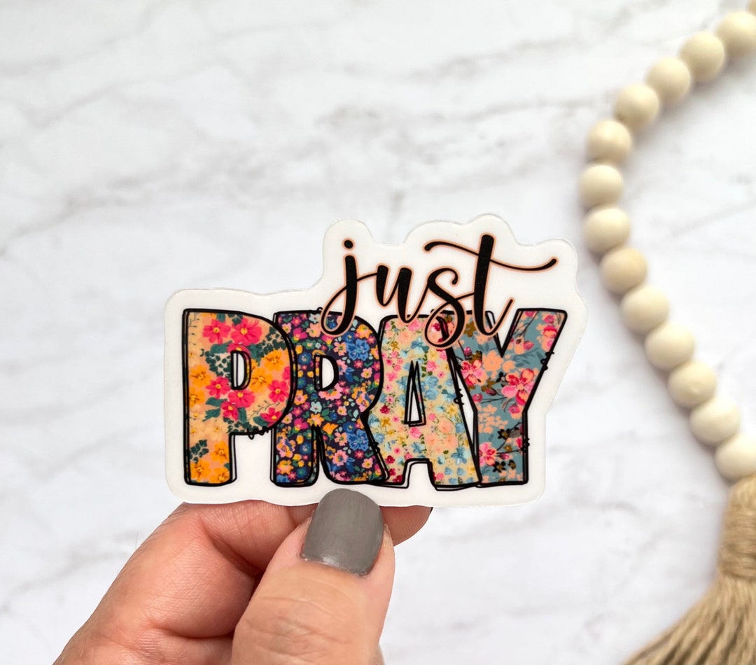 Christian Quote Sticker, Just Pray Christian Decal, Bible Journal ...