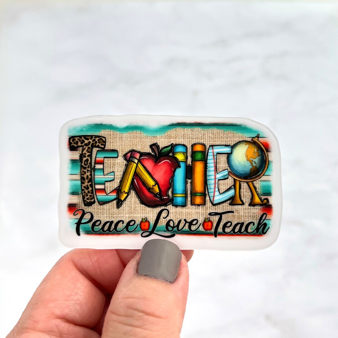 Teacher Sticker, Peace Love Teach Decal, Teacher Appreciation, Teacher ...