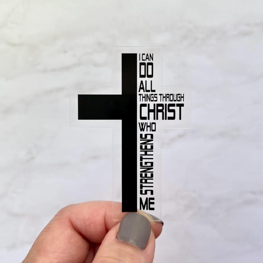 I Can Do All Things Vinyl Sticker, Philippians 4 13 Cross Christian Waterproof Sticker ...