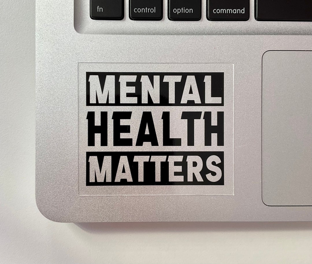 Mental Health Matters CLEAR Sticker, You Matter Sticker, Invisible ...