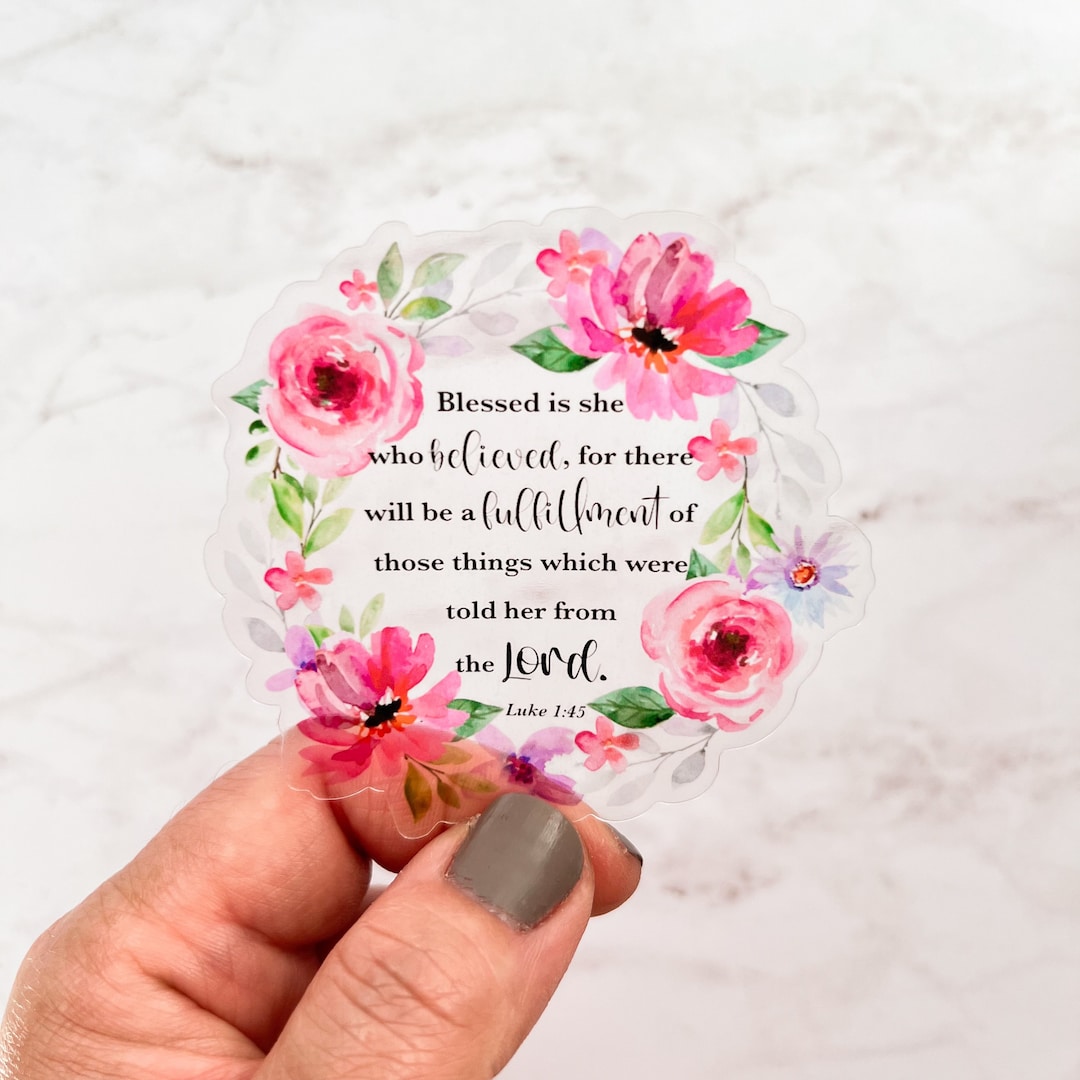 Christian Scripture Sticker, Blessed is She Who Believed Luke 1:45 ...