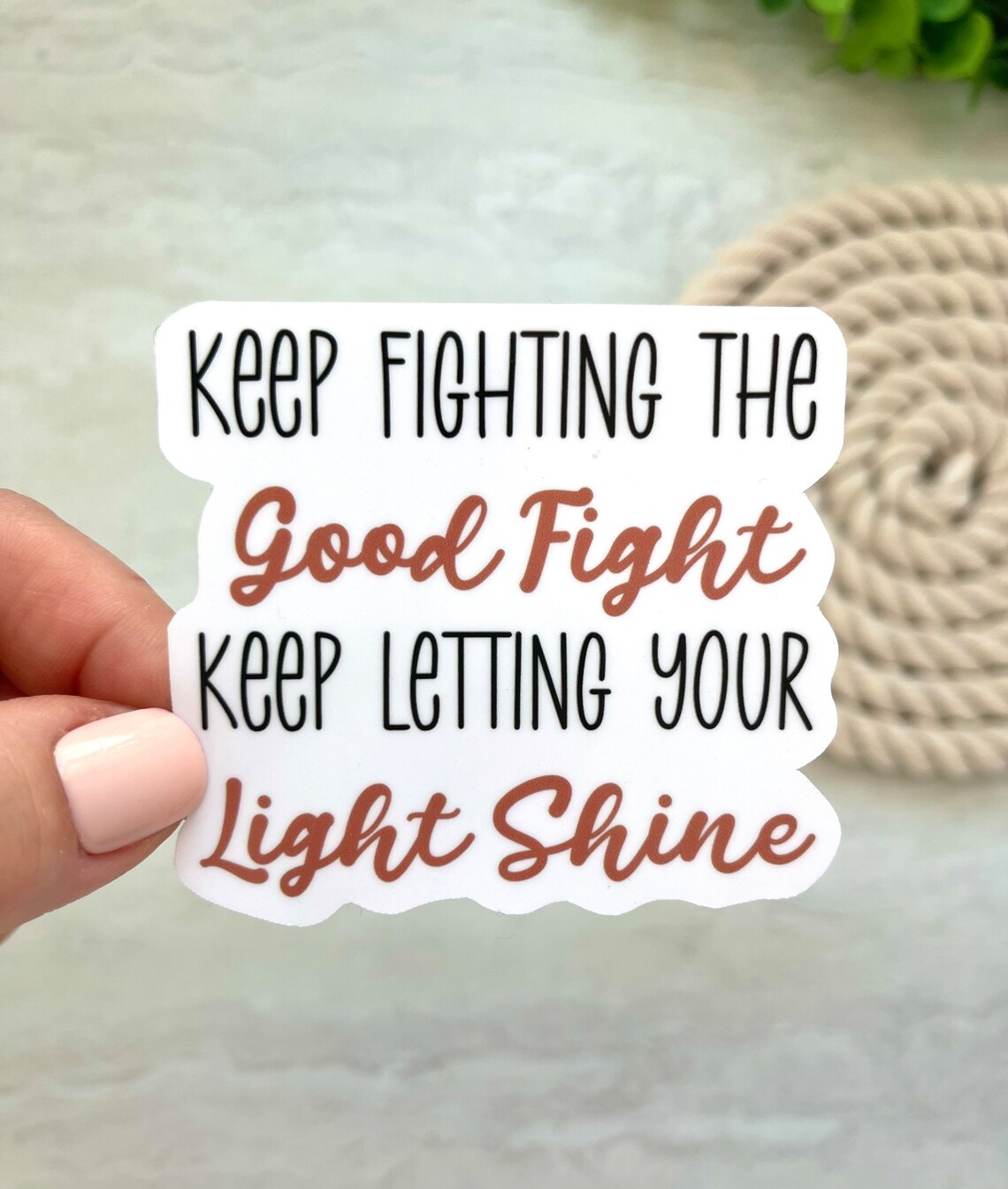 Keep Fighting the Good Fight Sticker, Faith Sticker, Keep Letting Your ...
