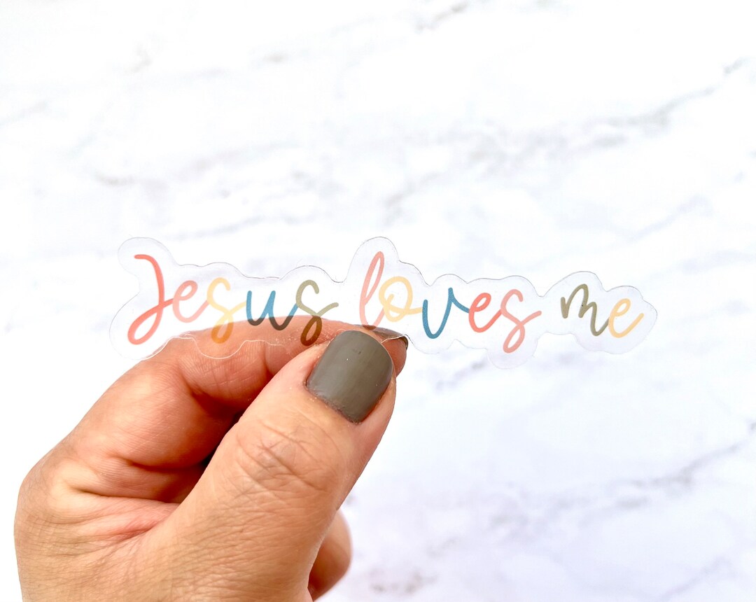Jesus Loves Me, Jesus Decal, Child of God, Religious Decal, CLEAR ...