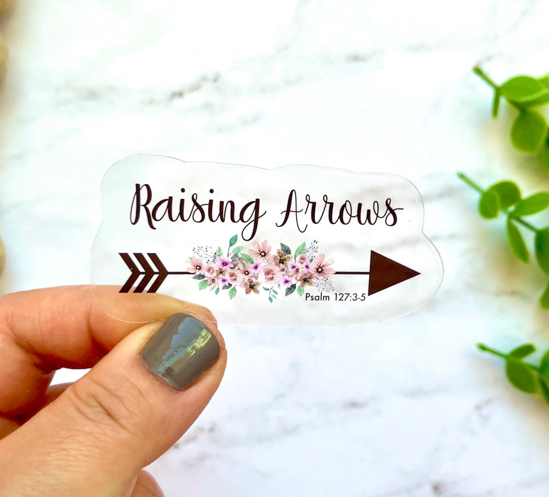 Raising Arrows Sticker, Like Arrows, Bible Verse CLEAR Vinyl Sticker ...