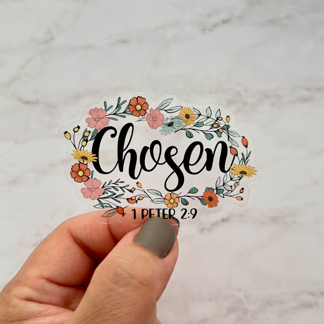 Chosen CLEAR Sticker, Christian Sticker, 1 Peter 2:9, Religious Sticker ...