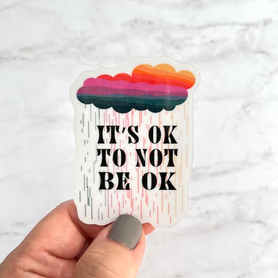 It's Okay to Not Be Okay Sticker Mental Health Sticker - Etsy