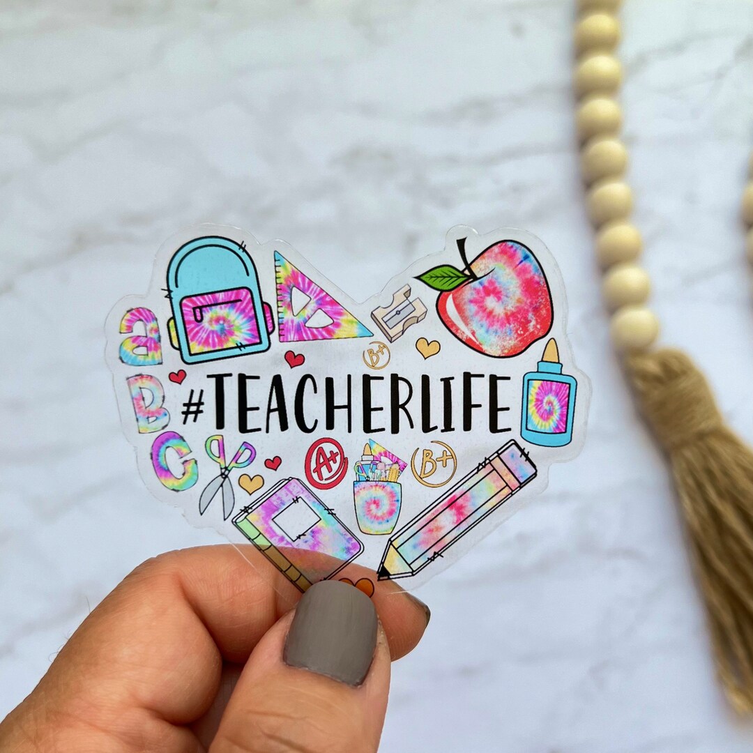 Teacher CLEAR Sticker, Teacher Life Decal, Teacher Appreciation ...