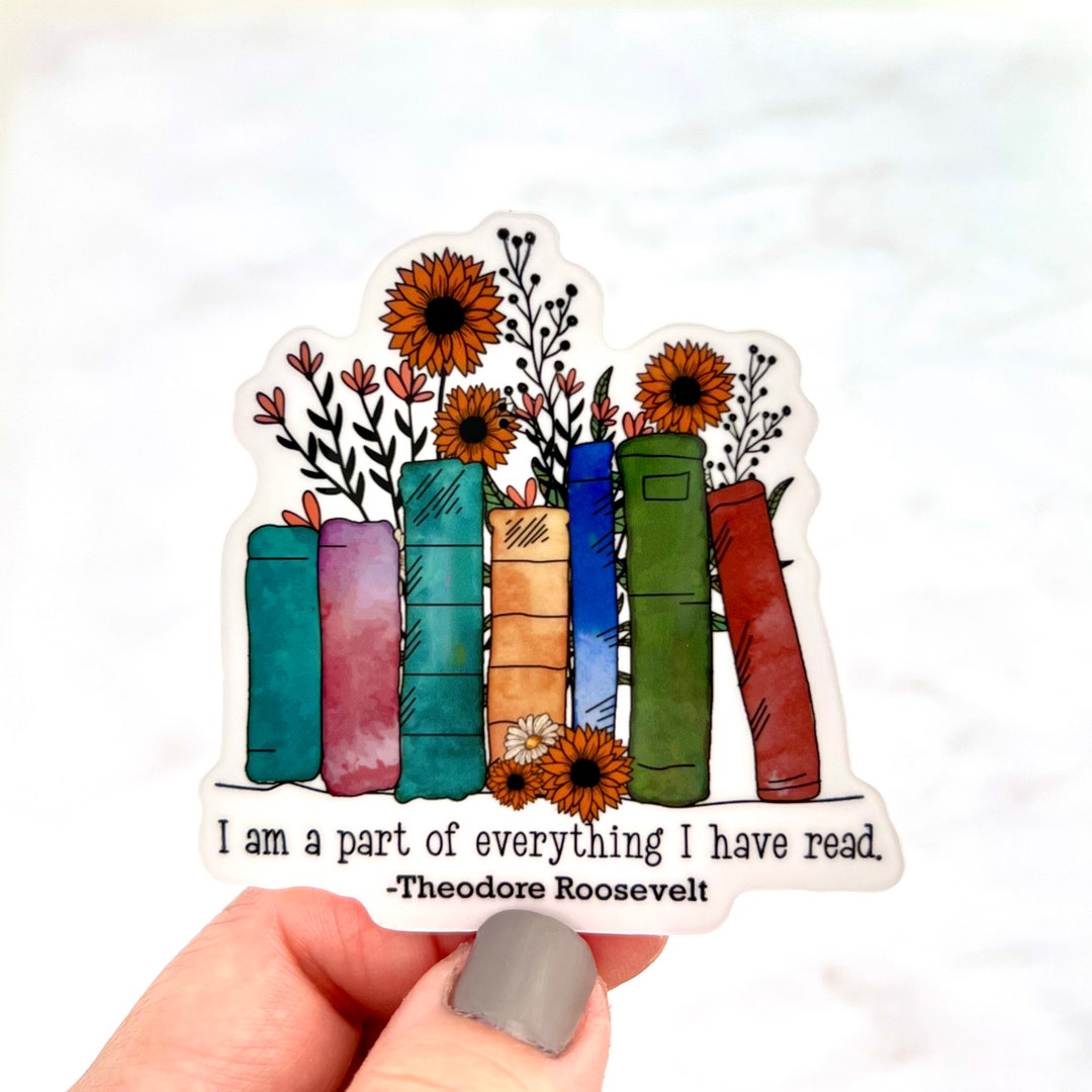 Book Lover Vinyl Sticker, Book Lover Gift, I Am A Part of Everything I ...