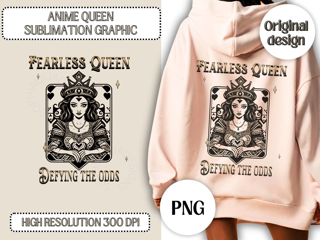 Fearless Queen Png, Anime Queen Png, Female Empowerment Sublimation ...