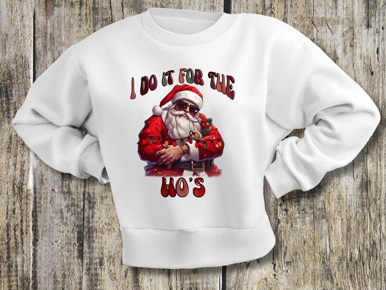 I Do It for the Hos, Funny Christmas Png, Gangster Santa, Inappropriate ...