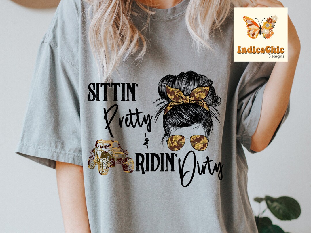 Mud Riding ATV Messy Bun Shirt Sittin Pretty & Ridin Dirty - Etsy