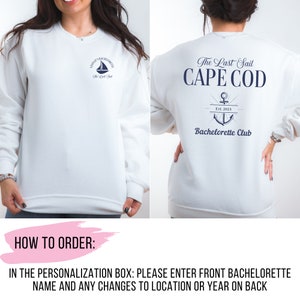 Cape Cod the Last Sail Sweatshirt, Nautical Bachelorette Sweatshirts, Custom Bachelorette ...