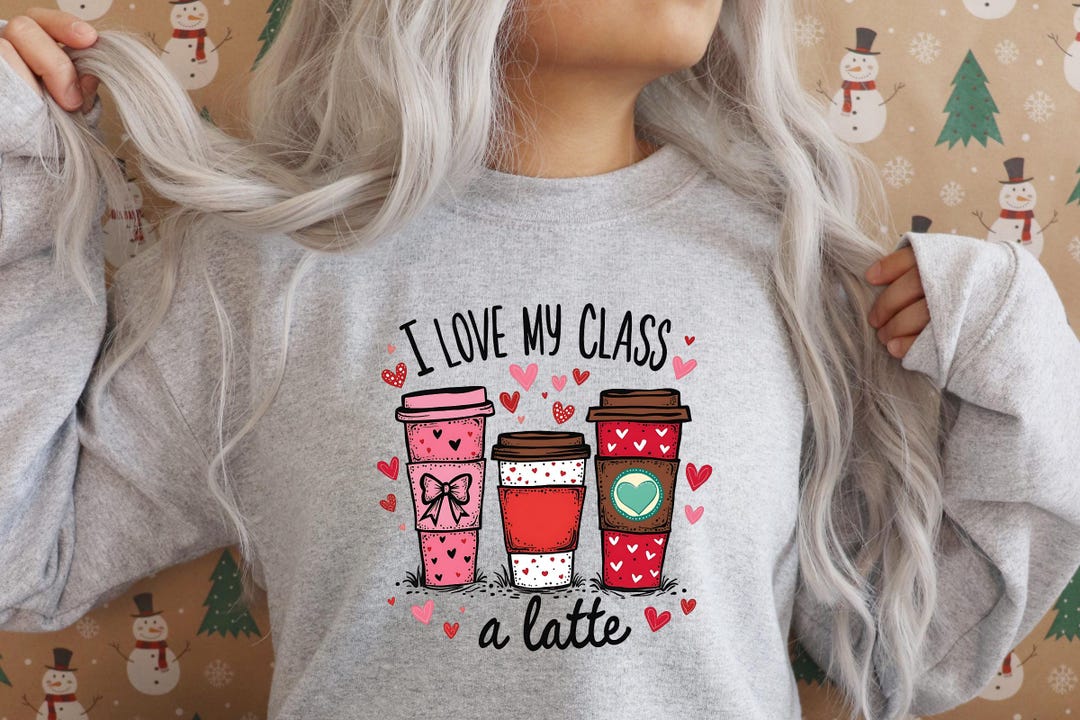 I Love My Class a Latte PNG | Valentine Coffee Lover Design | Teacher ...
