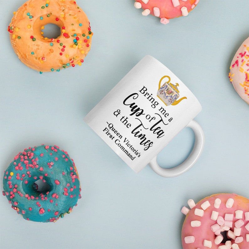 British Royalty Tea Mug: Queen Victoria Quote Bring Me a Cup of Tea and ...