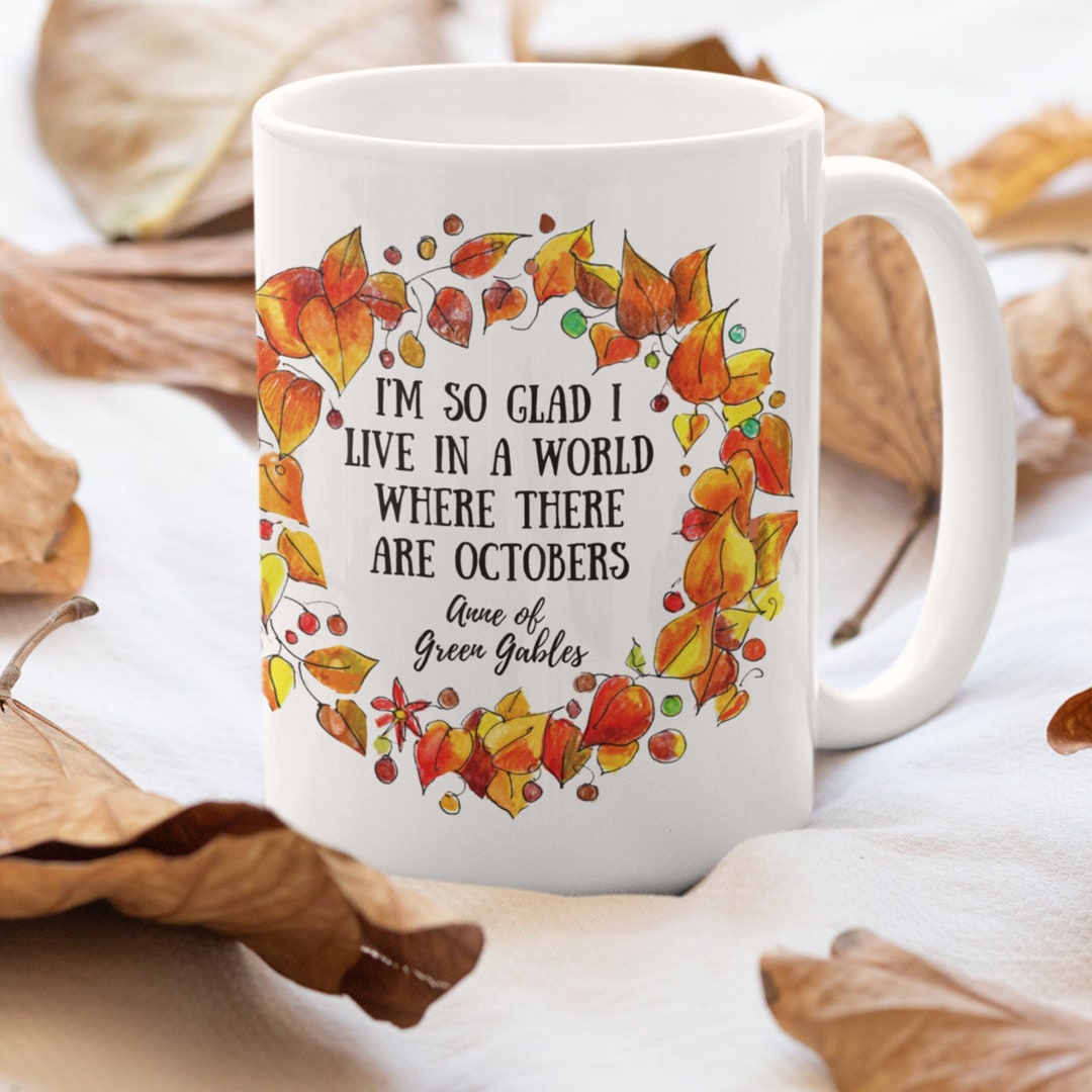 Autumn Mug: Anne of Green Gables Hand-illustrated I'm so Glad I Live in ...