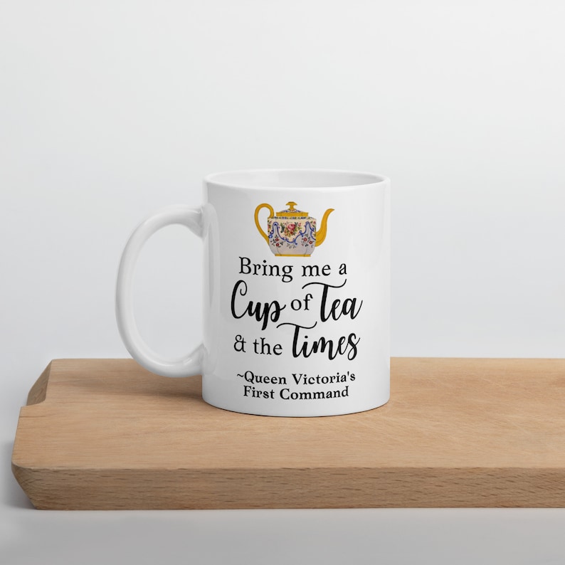 British Royalty Tea Mug: Queen Victoria Quote Bring Me a Cup of Tea and ...