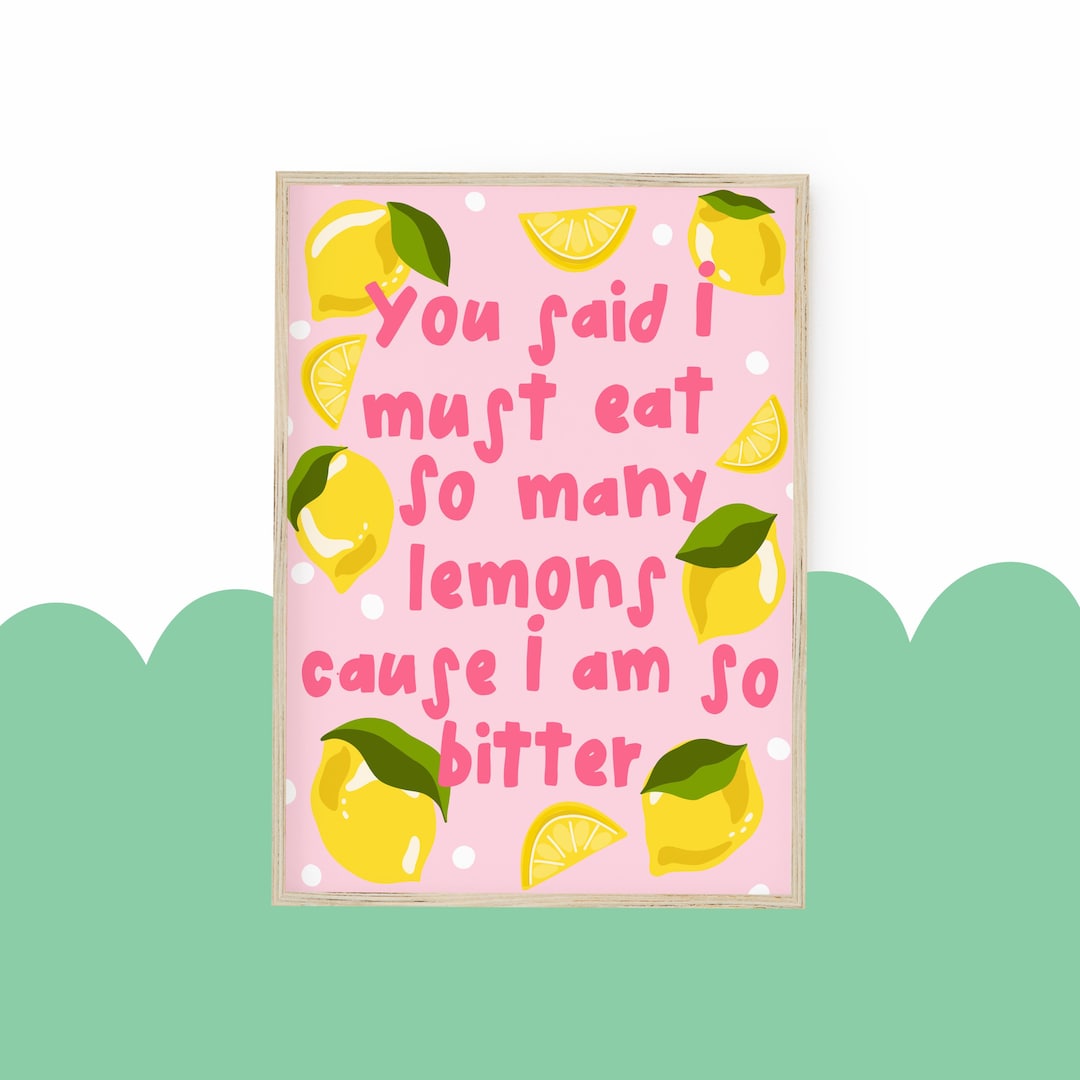 You Said I Must Eat so Many Lemons, Kate Nash Print, Lemon Print, Lyric ...