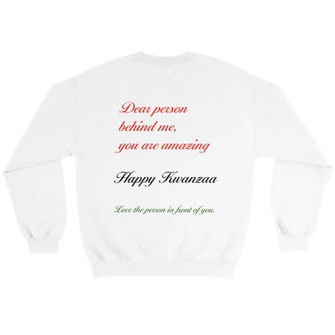 Dear Person Behind Me, Happy Kwanzaa, Mental Health Sweater, Kindness ...