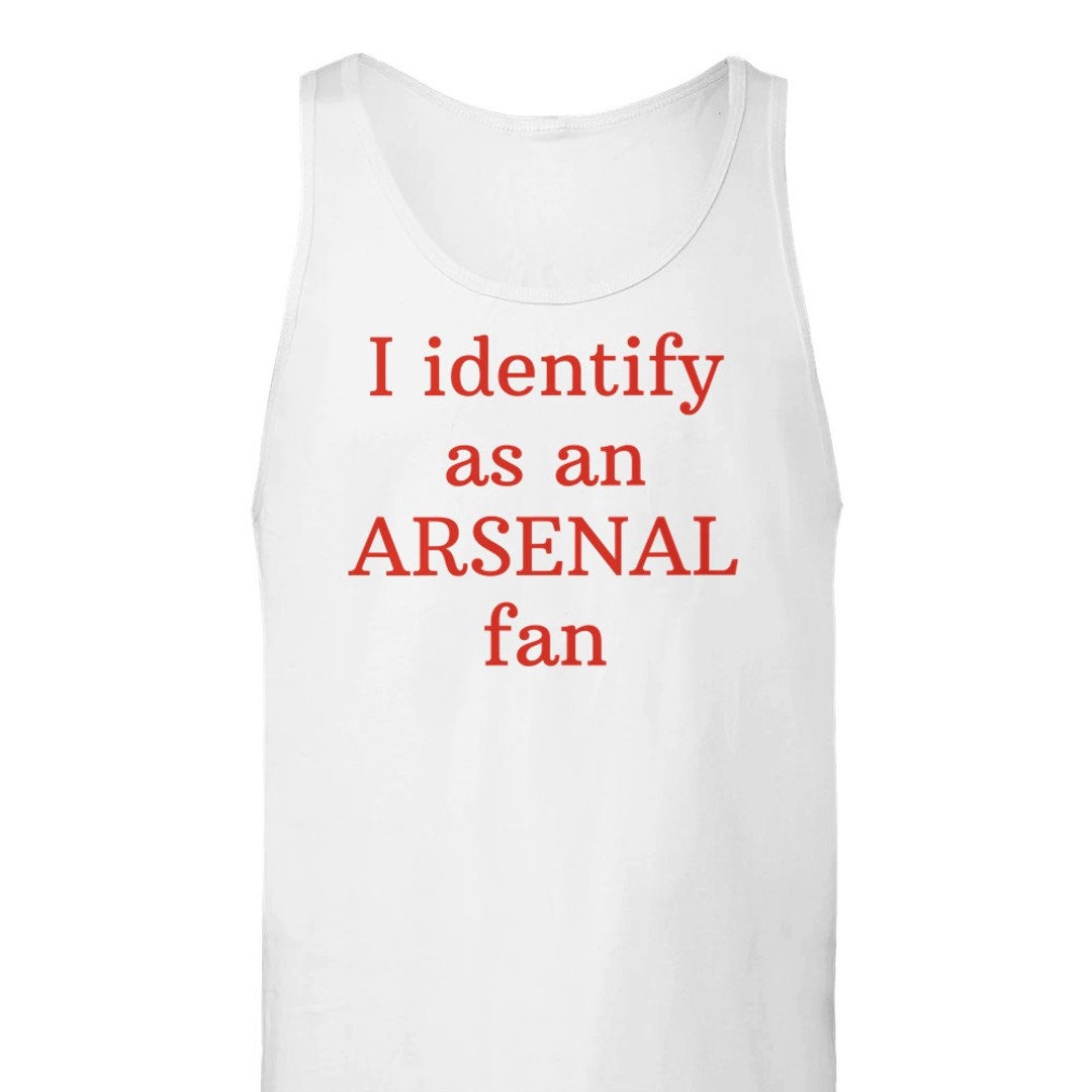 Unisex 'I Identify as an Arsenal Fan' Tank Top – Show Your Support in ...