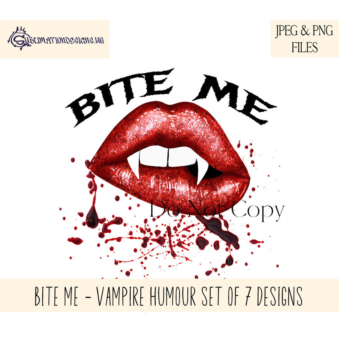 Bite Me Design, Vampire Lips Digital Design Set of 7 Sublimation PNG ...