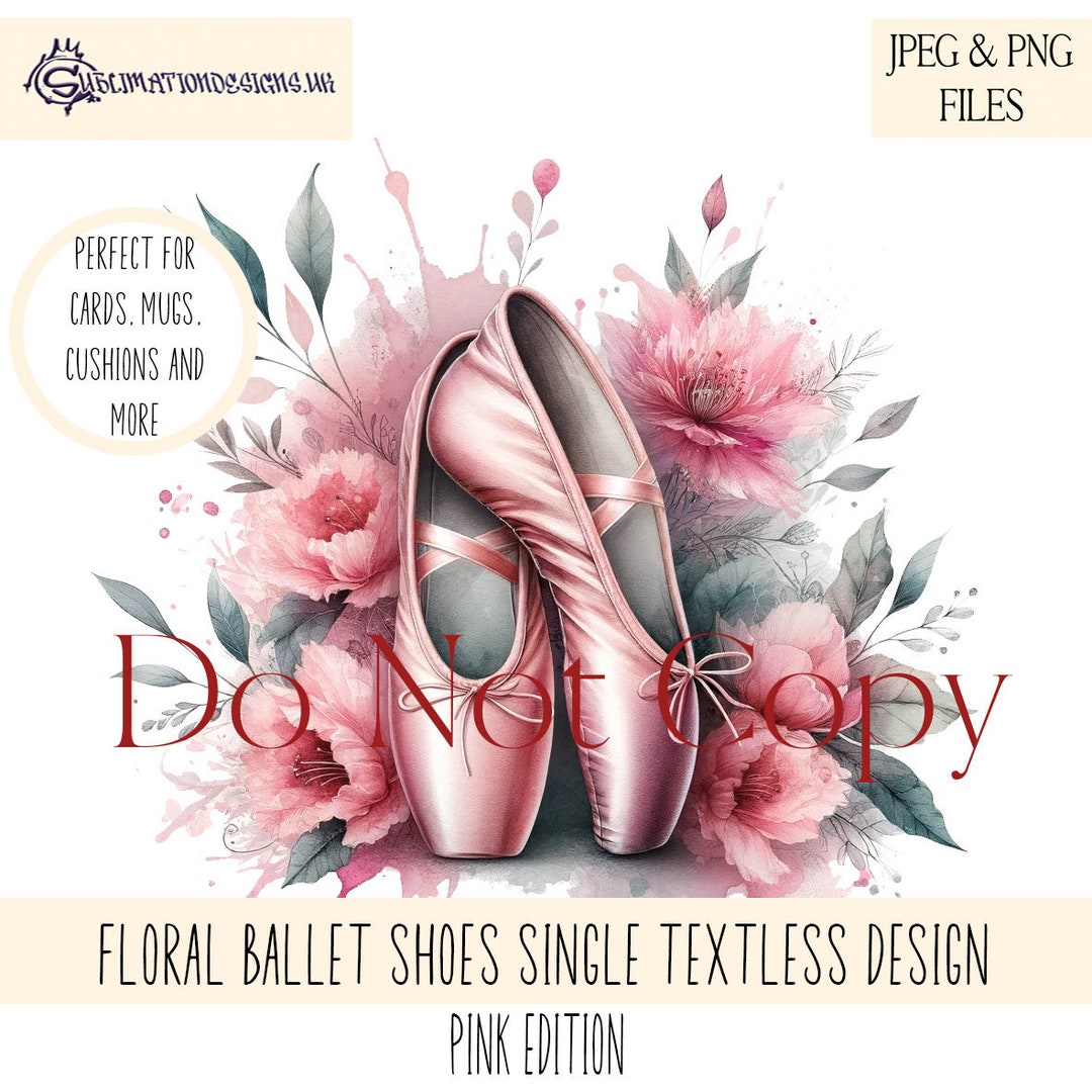Floral Ballet Shoes Sublimation Design: Pink Ballerina Graphic (JPEG ...