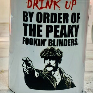 Peaky Blinders Coffee Cup 11oz Ceramic Top Quality - Printed: “drink up ...